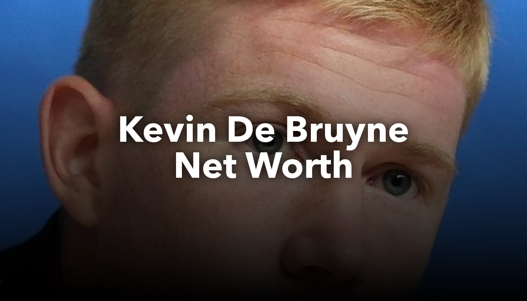 Kevin De Bruyne Net Worth | nichesss