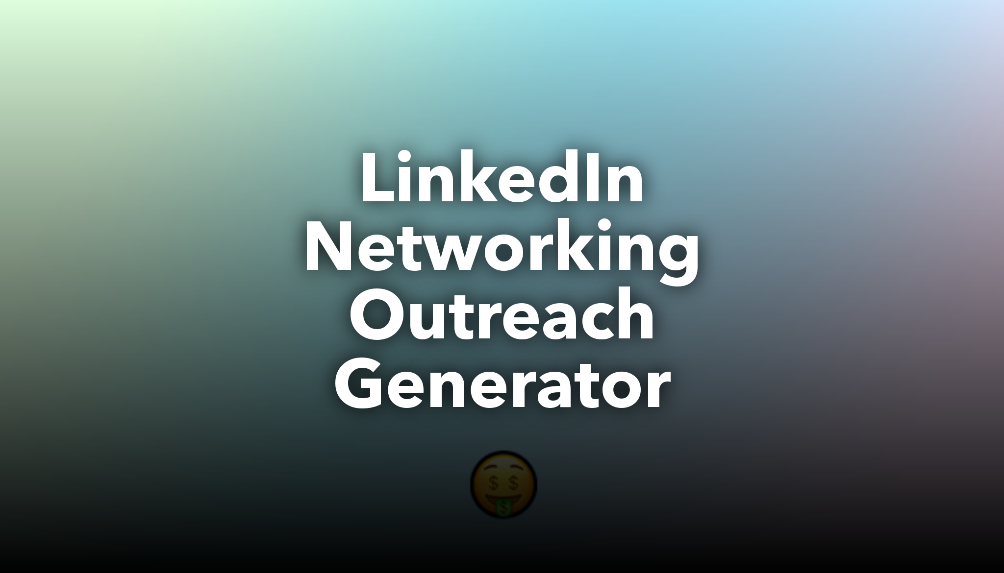 LinkedIn Networking Outreach Generator | nichesss