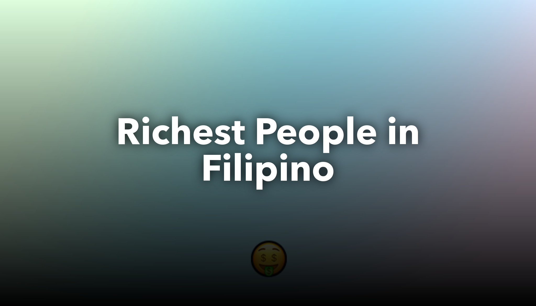 Richest People in Filipino | nichesss