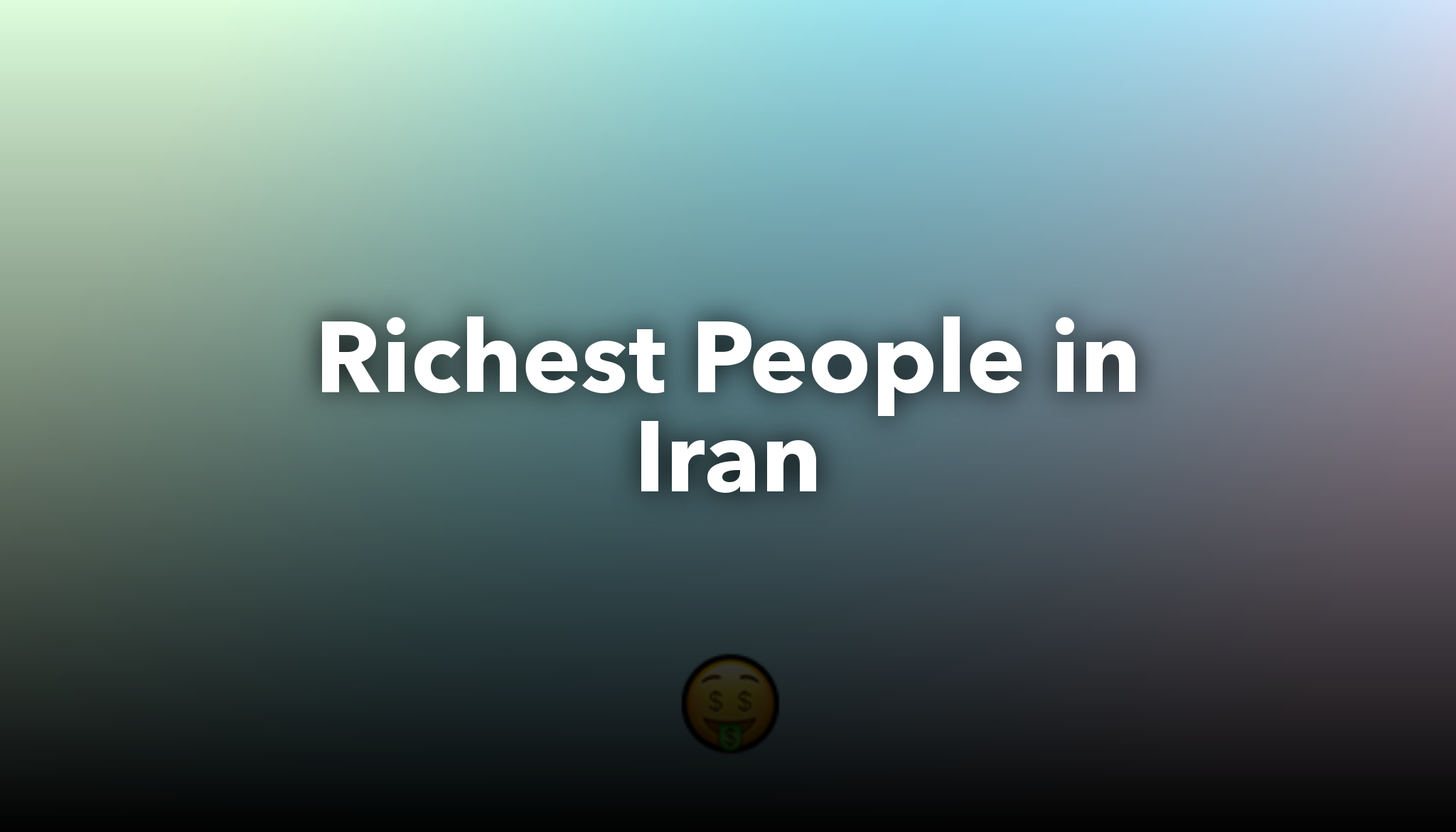 Richest People in Iran | nichesss