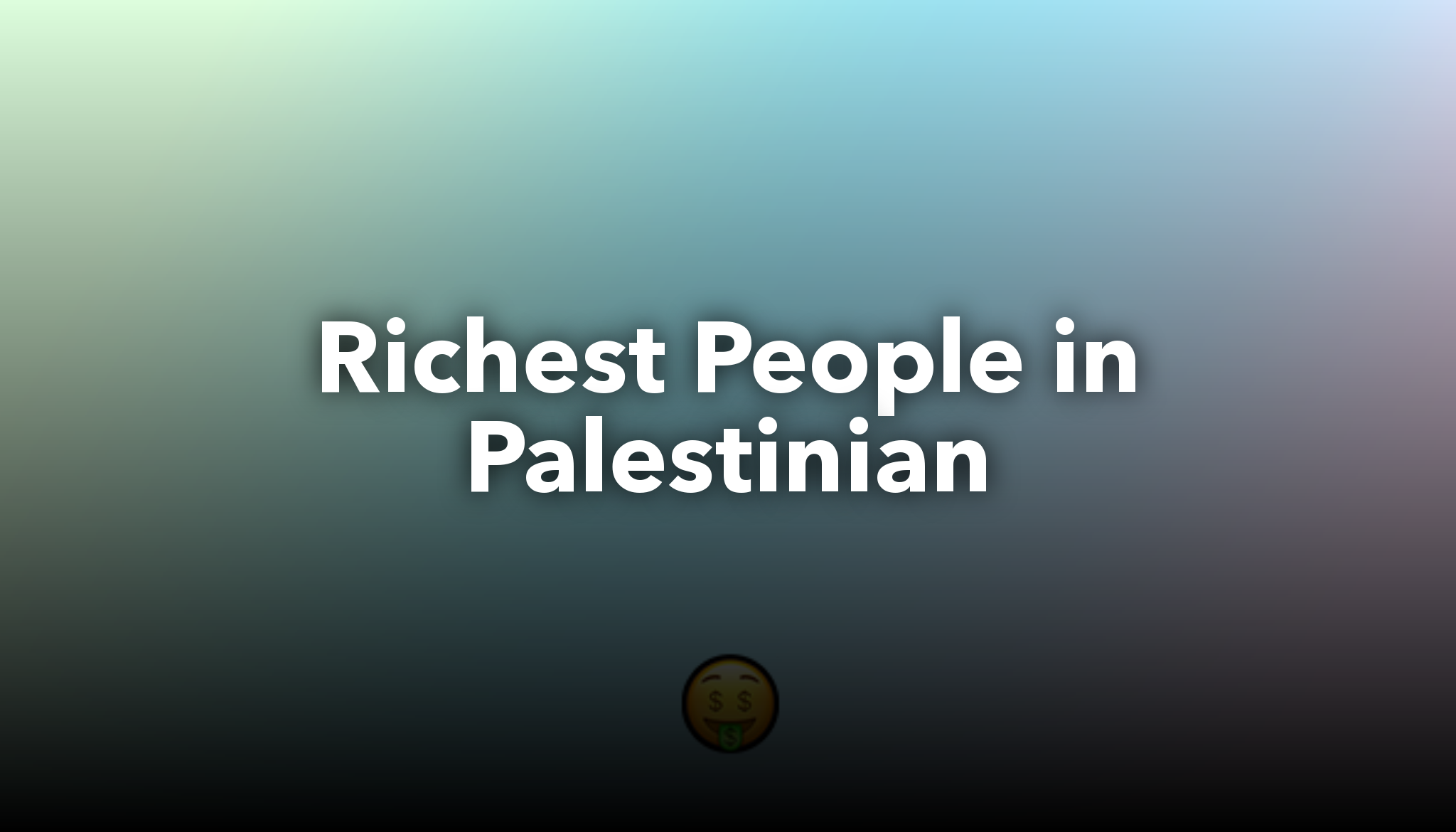 Richest People in Palestinian | nichesss