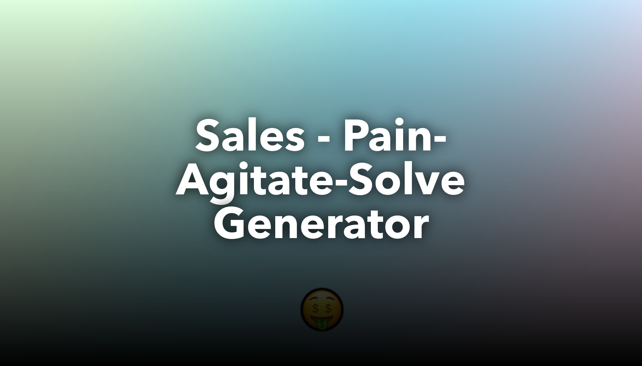 Sales - Pain-Agitate-Solve Generator | nichesss