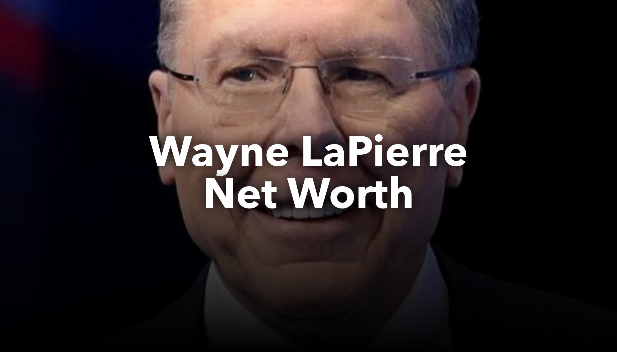 Wayne LaPierre Net Worth | nichesss