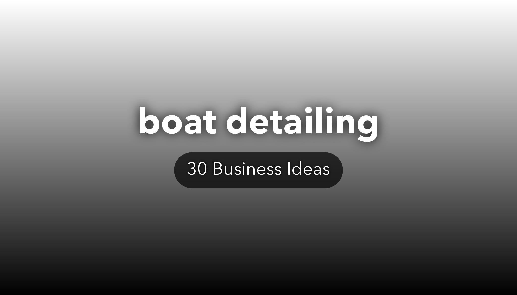 30 Boat Detailing Business Ideas | nichesss